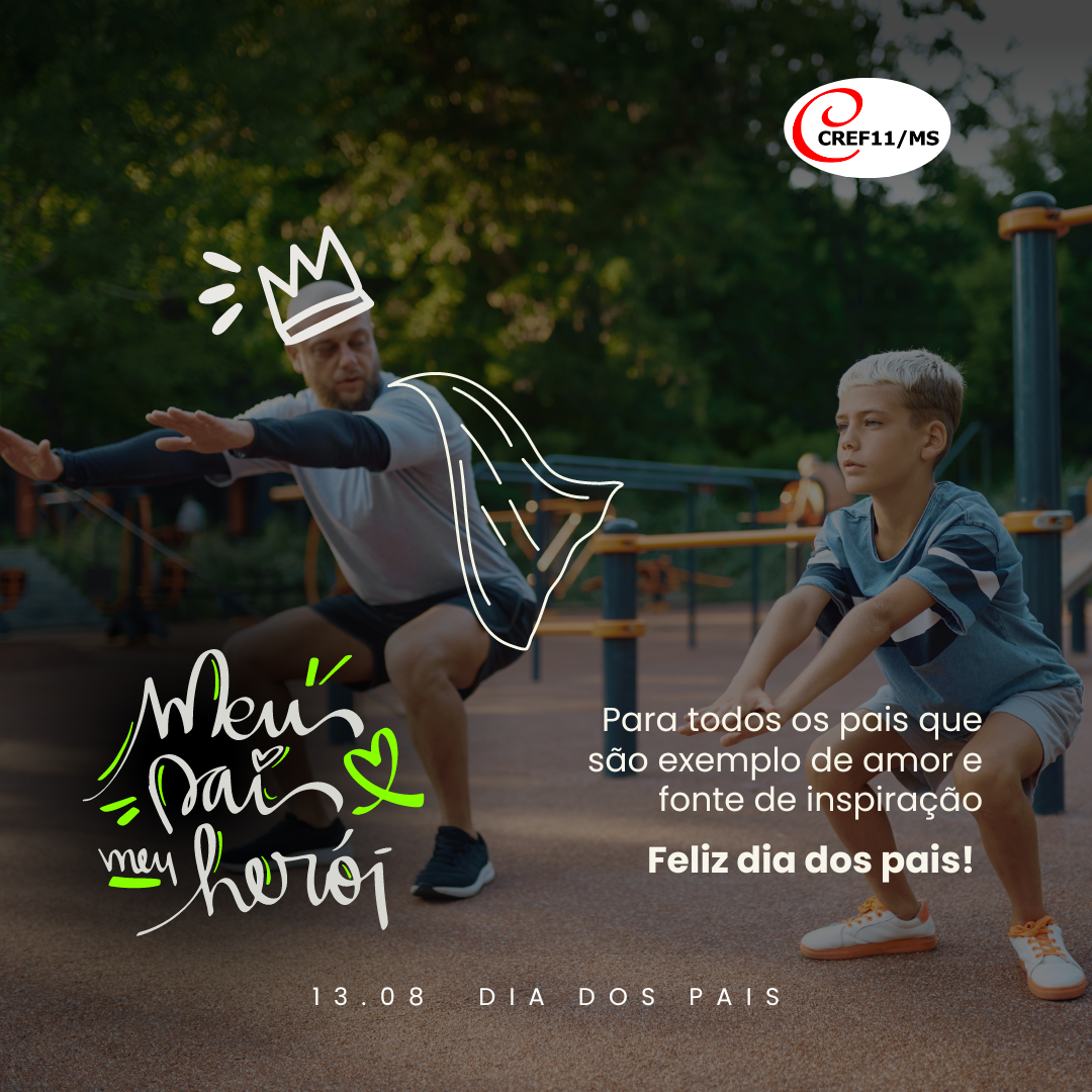 Feliz Dia dos Pais! – CREF11 MS